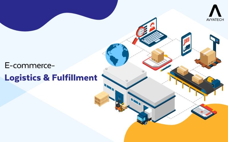 Mastering E-commerce Logistics & Fulfillment | AvyaTech